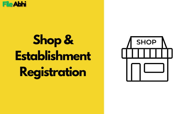 FileAbhi's Guide to Shop & Establishment Registration - FileAbhi ...